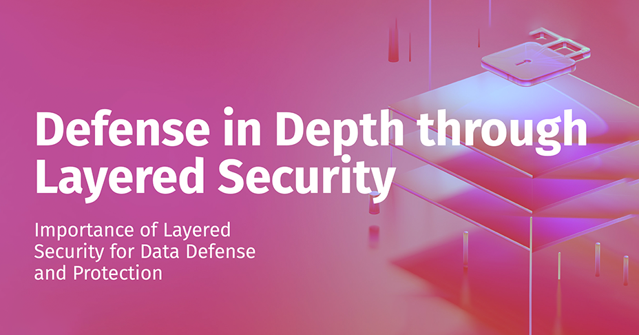 Defense in Depth through Layered Security - Importance of Layered ...